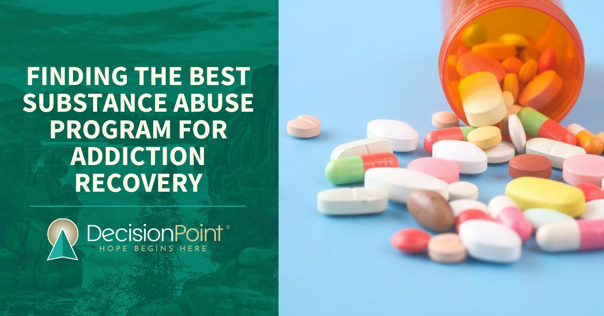 Finding the Best Substance Abuse Program for Addiction Recovery